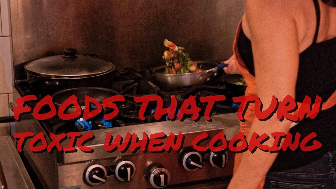 11 Common Foods That Turn Toxic When Cooking - YouTube