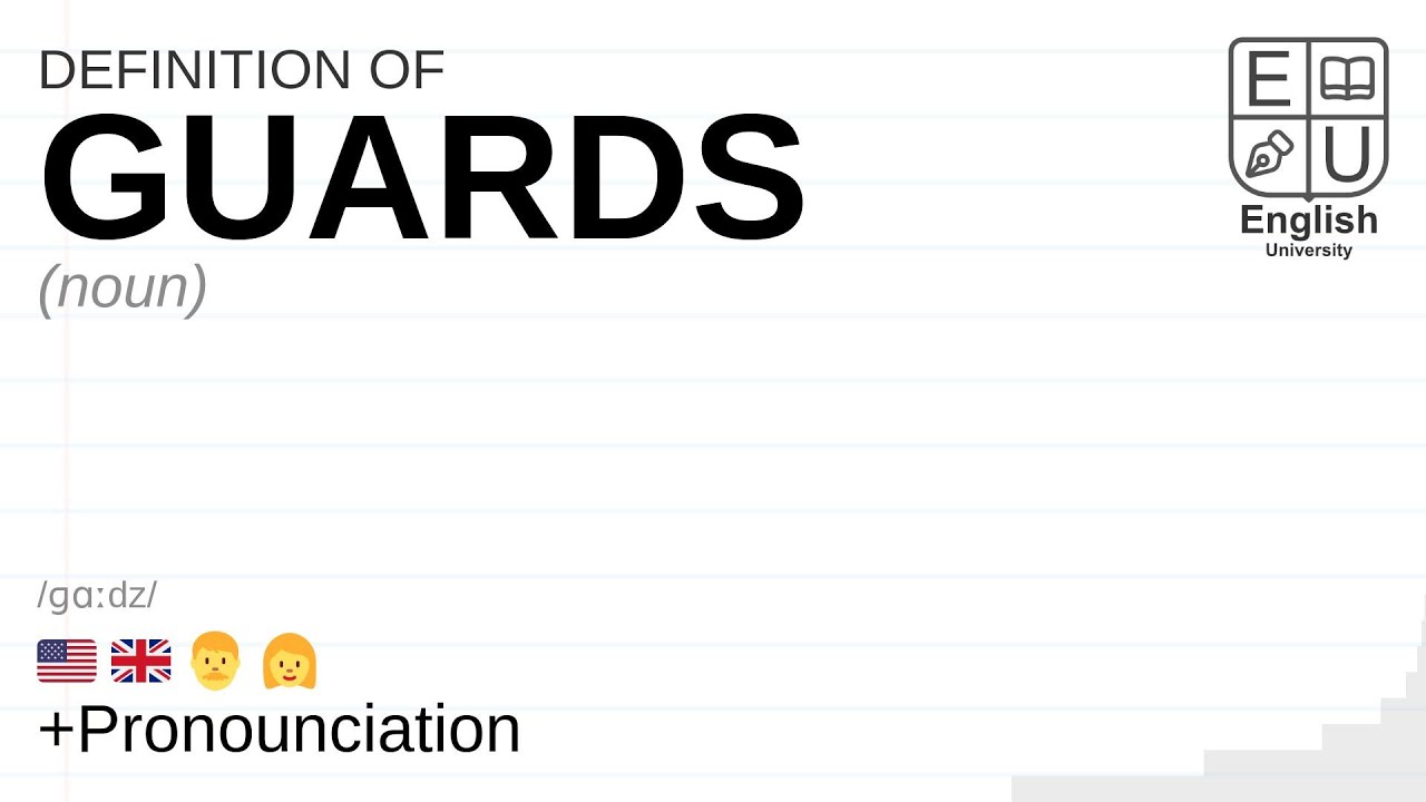 GUARDS meaning, definition & pronunciation | What is GUARDS? | How to ...