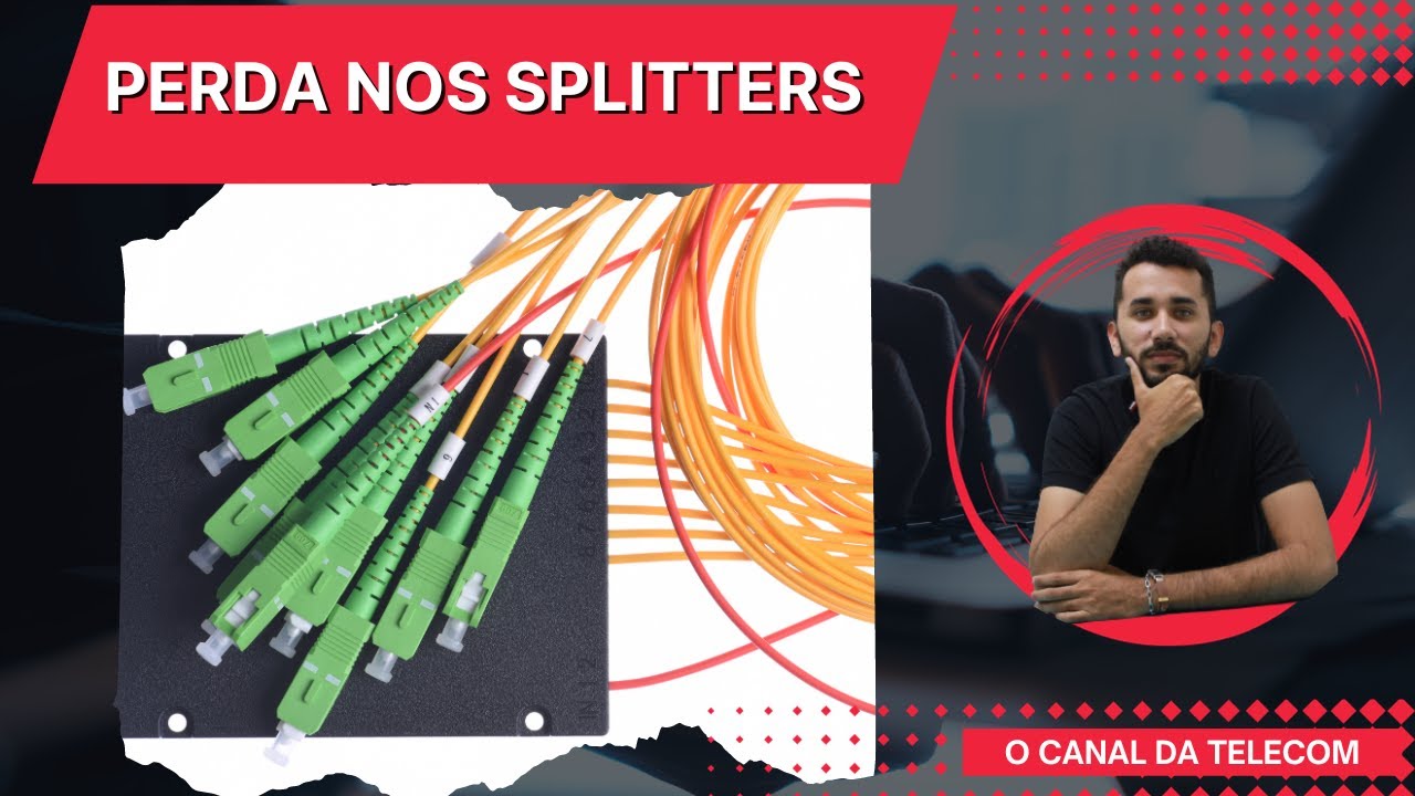 Quanto sinal perde SPLITTERS 1x2, 1x8 e 1x16 na rede de FIBRA ÓPTICA ...
