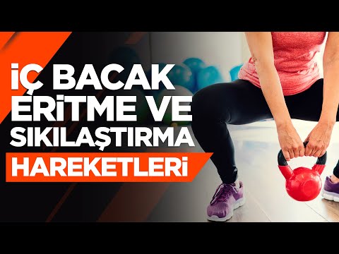 İç Bacak Eritme ve Sıkılaştırma Hareketleri