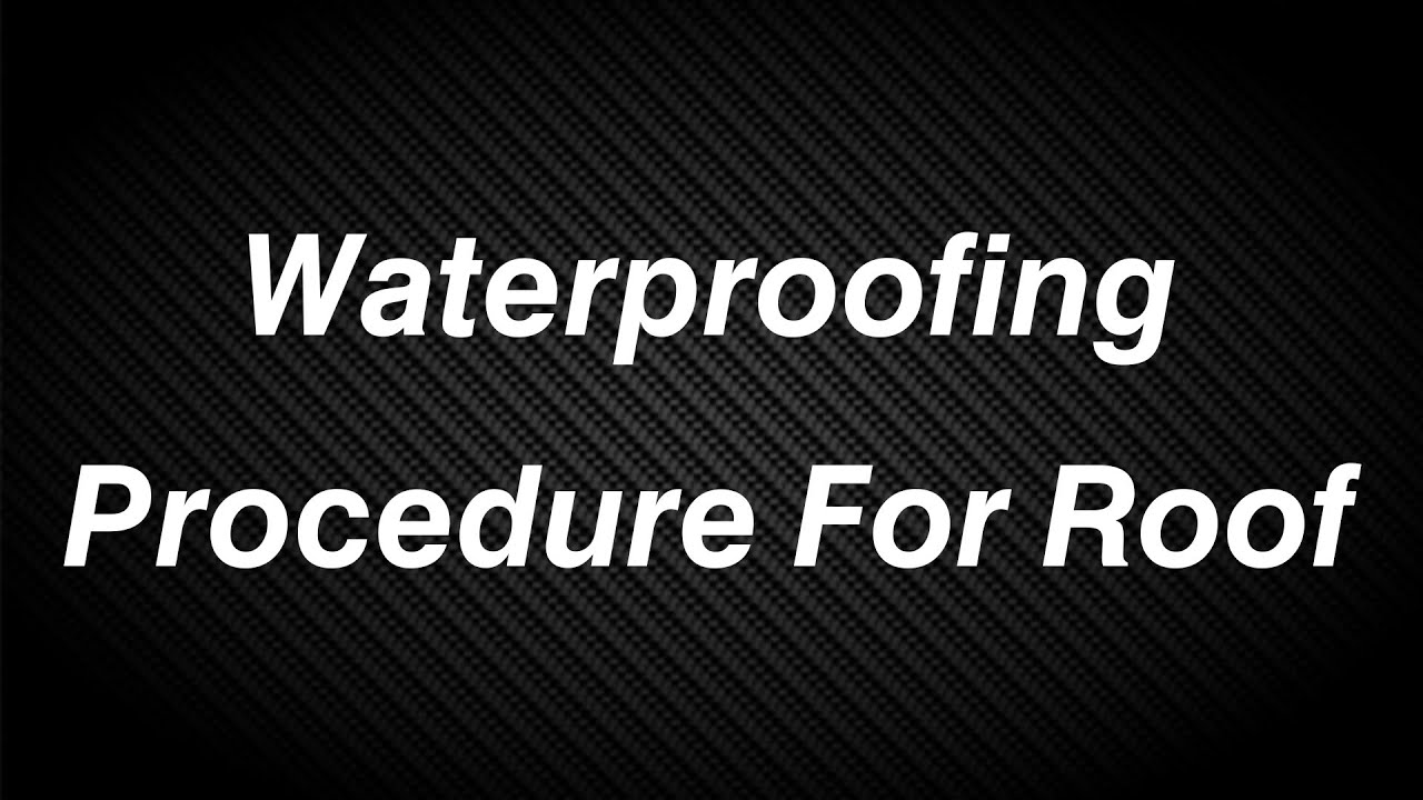 Waterproofing Procedure For Roof || Surface Preparetion || Part - 1 ( # ...