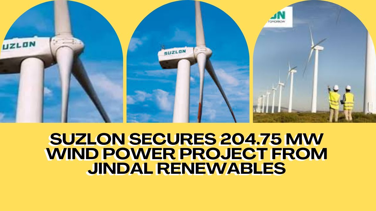 Suzlon Secures 204.75 MW Wind Power Project from Jindal Renewables ...
