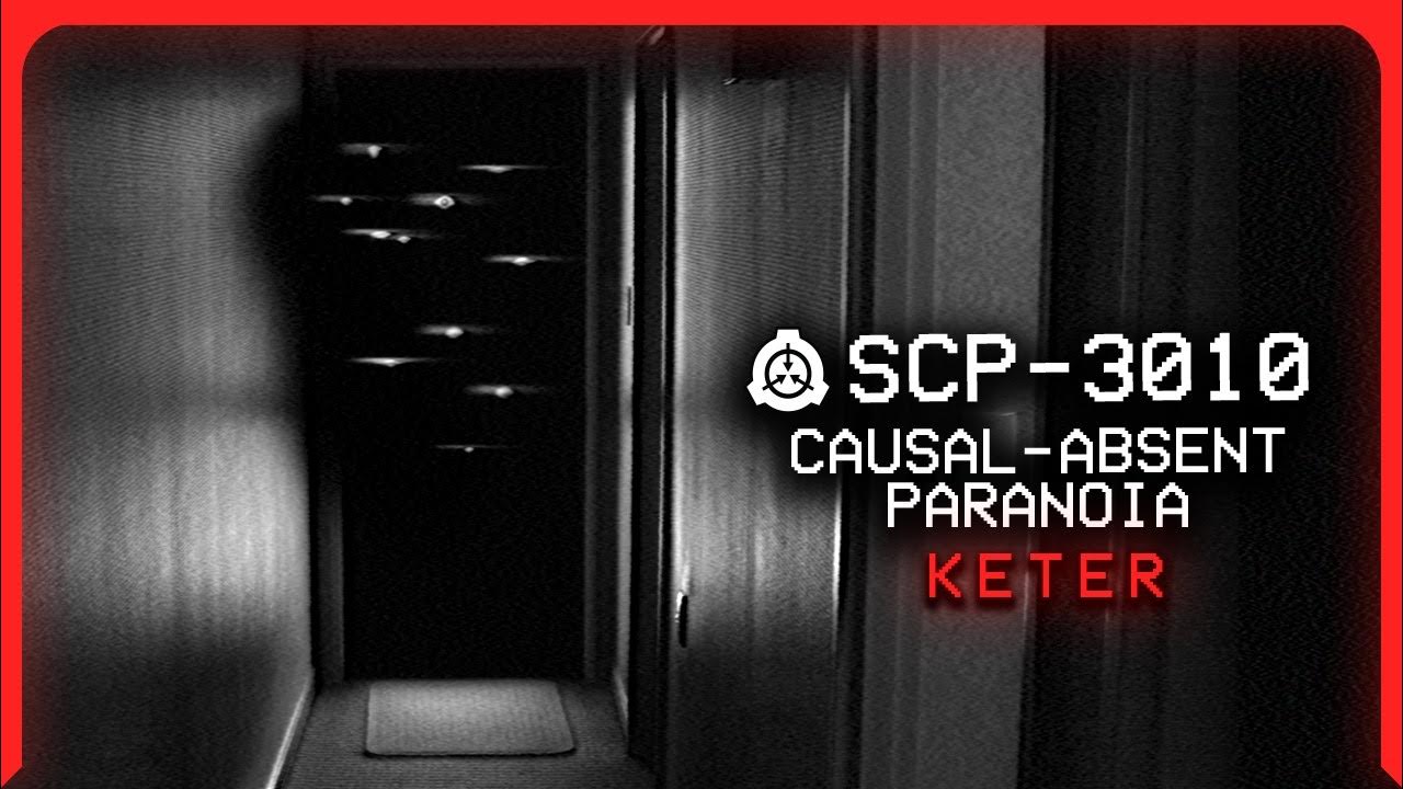 SCP-3010 │ Causal-Absent Paranoia │ Keter │ Intangible/Spatial SCP - YouTube