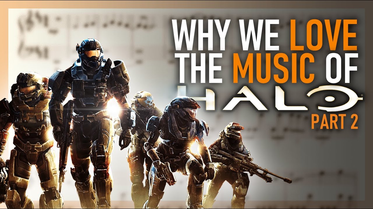 Halo's Music And Why We Love It (Part Two) | Video Essay - YouTube