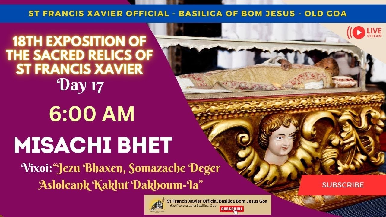 6 AM - Old Goa Parish Mass - 18th Exposition of the Relics of St ...
