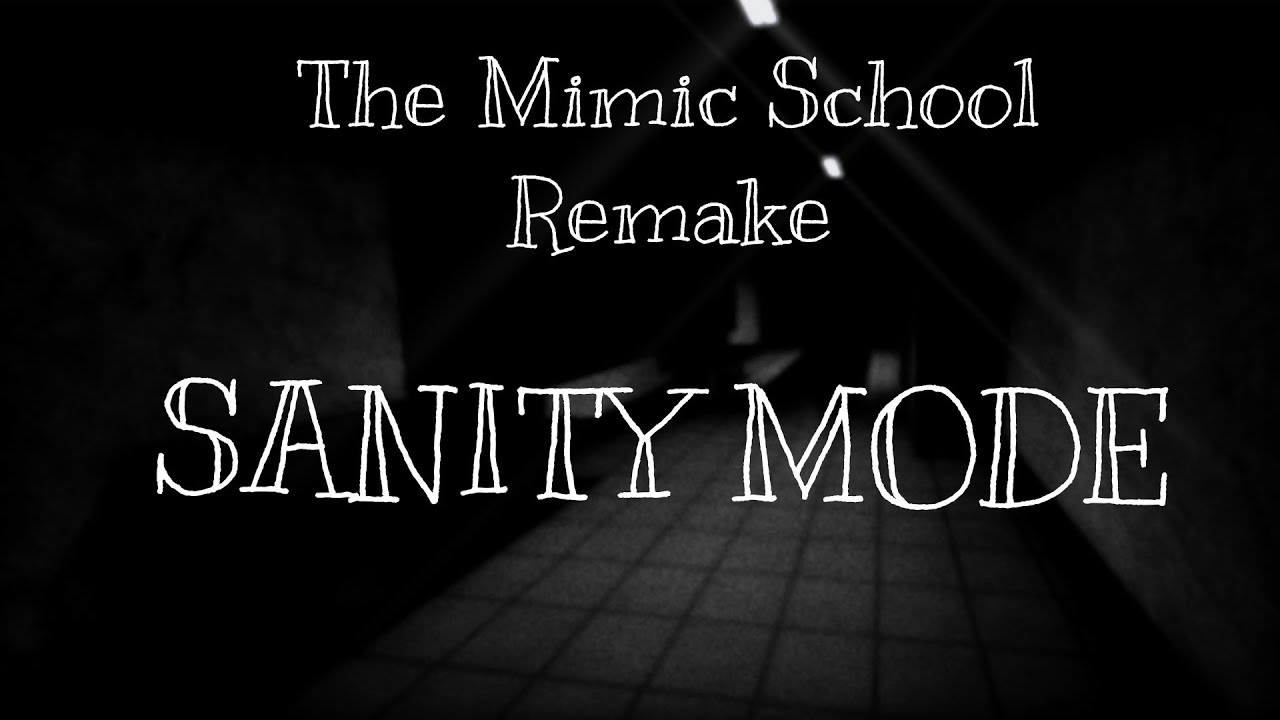 [ROBLOX] The Mimic School Remake - SANITY MODE [Full Walkthrough] - YouTube