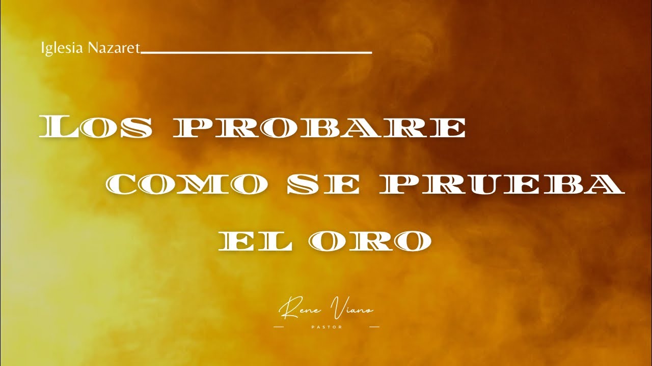 Titulo: Los probaré como se prueba El Oro. - YouTube