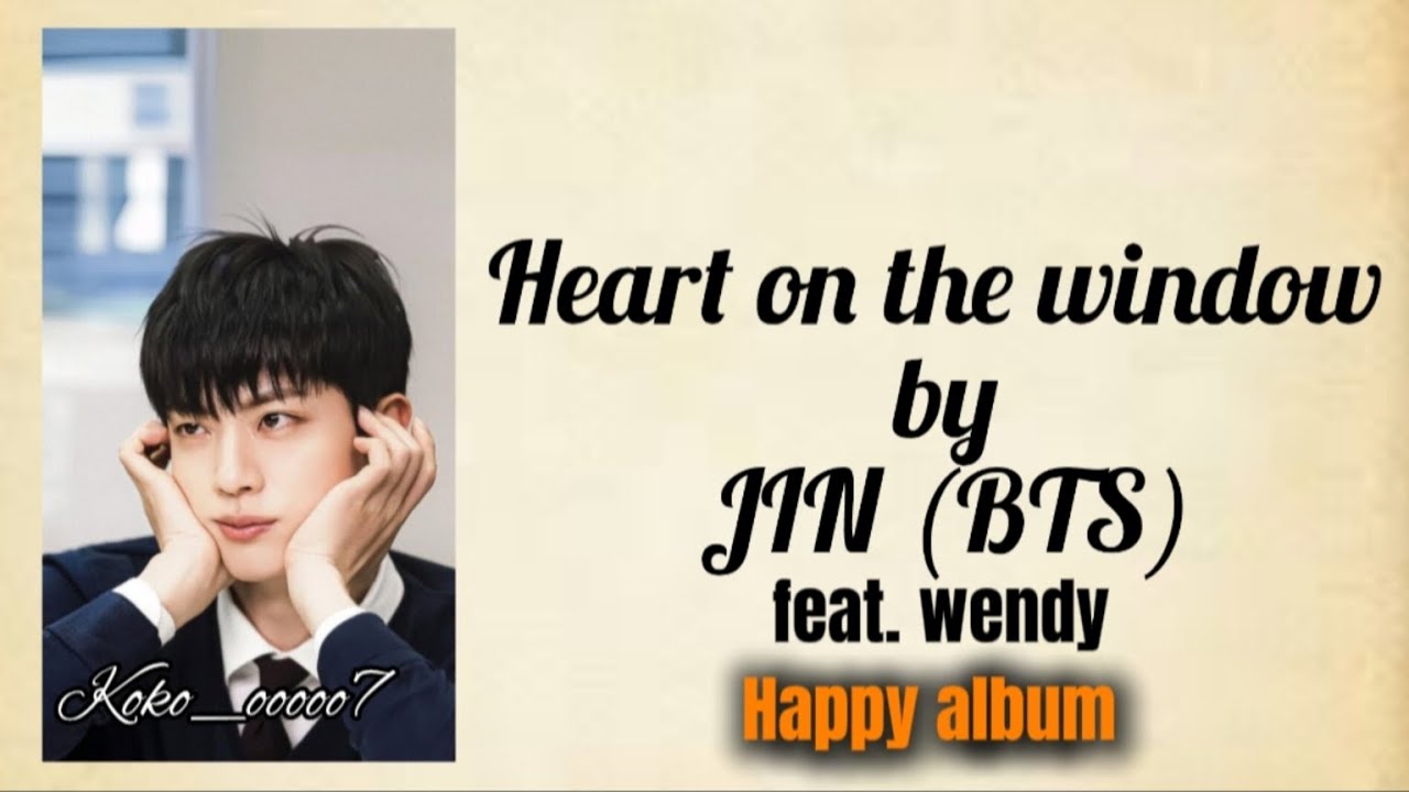 BTS jin Heart on the window_ feat.wendy _ easy lyrics - YouTube