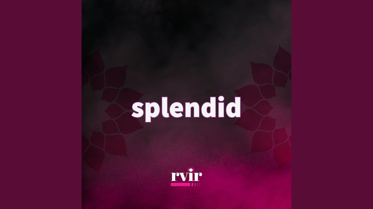 Splendid - YouTube