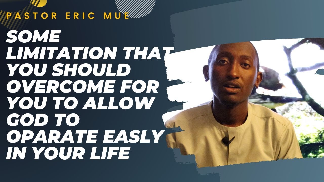 some limitation that you should overcome by Pastor Eric Mue - YouTube