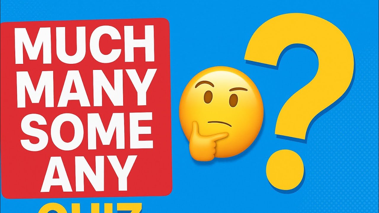 Much, Many, Some & Any Quiz | English Grammar Practice with Explanation ...