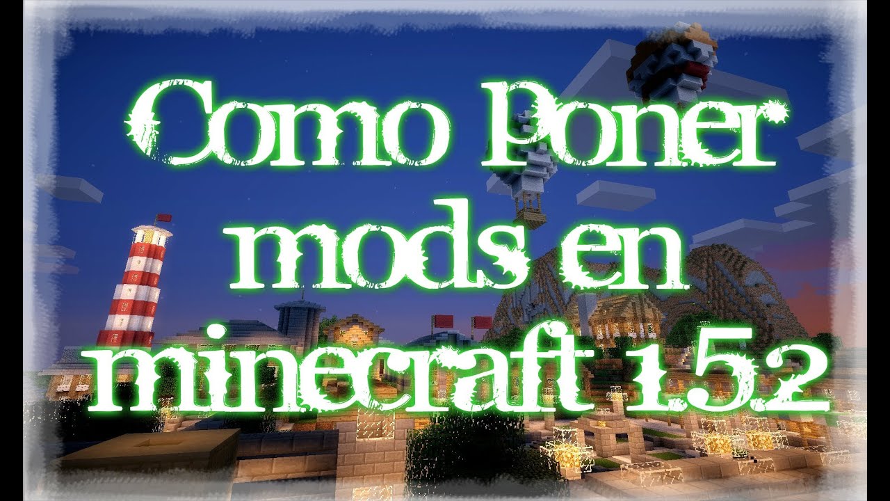 Como poner mods en minecraft 1.5.2 [2013][Bien explicado y comprobado ...