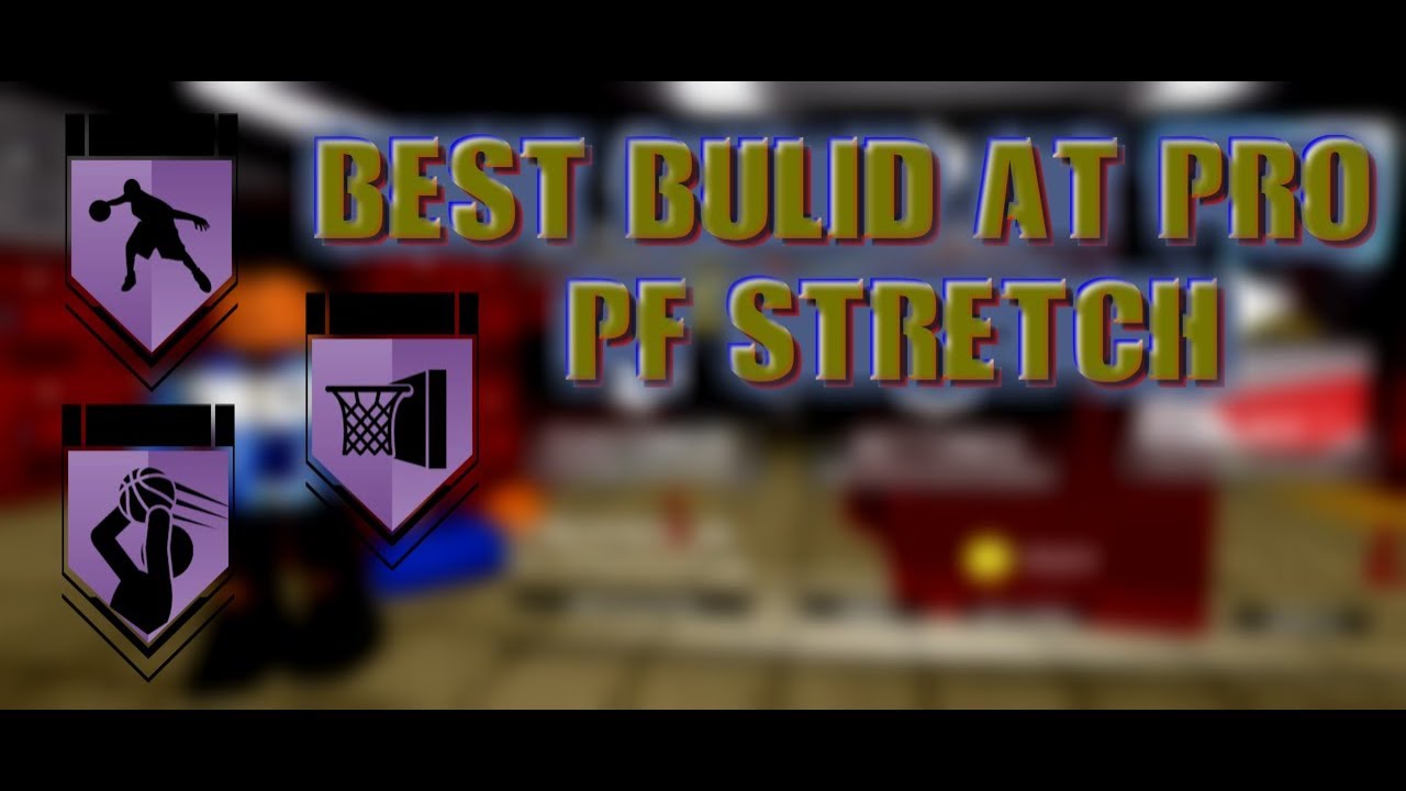 Best Bulid At Pro(PF Stretch RB World 2)/ RB World 3 Updates - YouTube