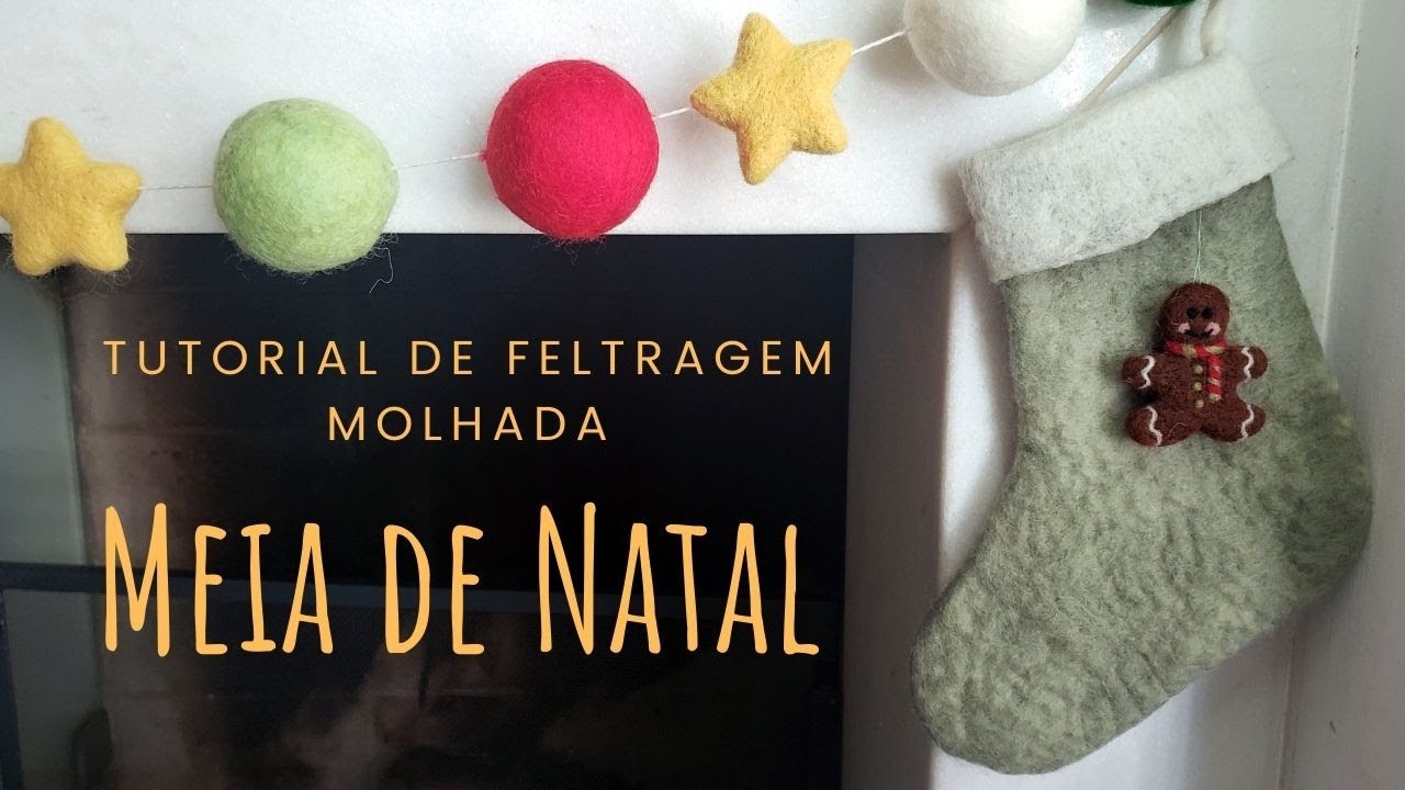 Tutorial de Feltragem - Meia de Natal - YouTube