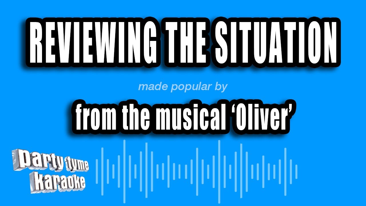 'Oliver' - Reviewing The Situation (Karaoke Version) - YouTube