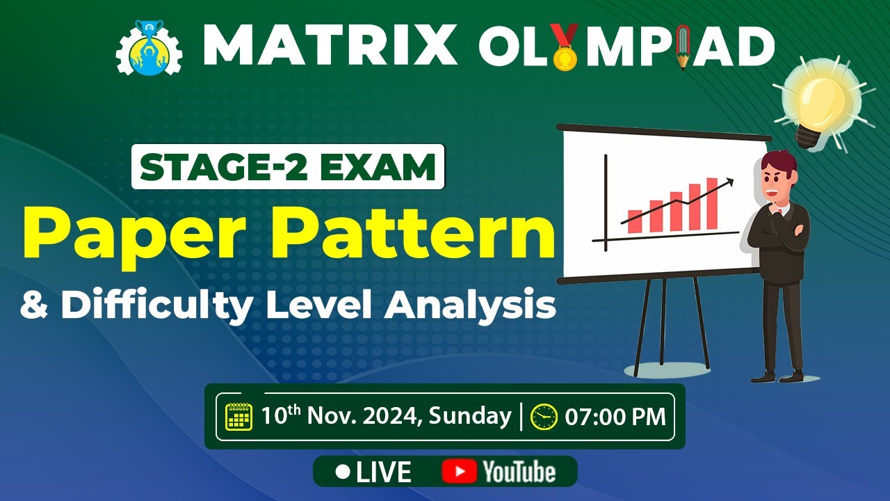 Matrix Olympiad Stage-2 Exam 2024 Paper pattern and Difficulty level ...