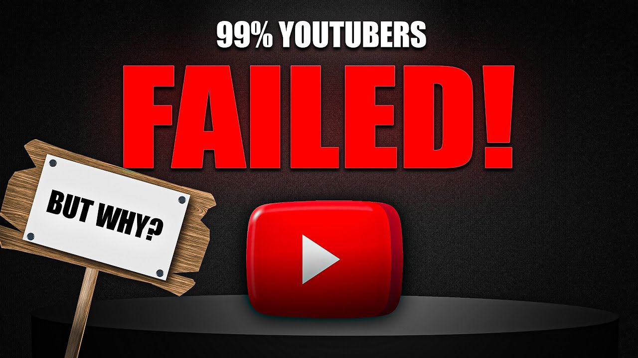 Why 99% of YouTubers fail on Youtube? | The Harsh Truth! - YouTube