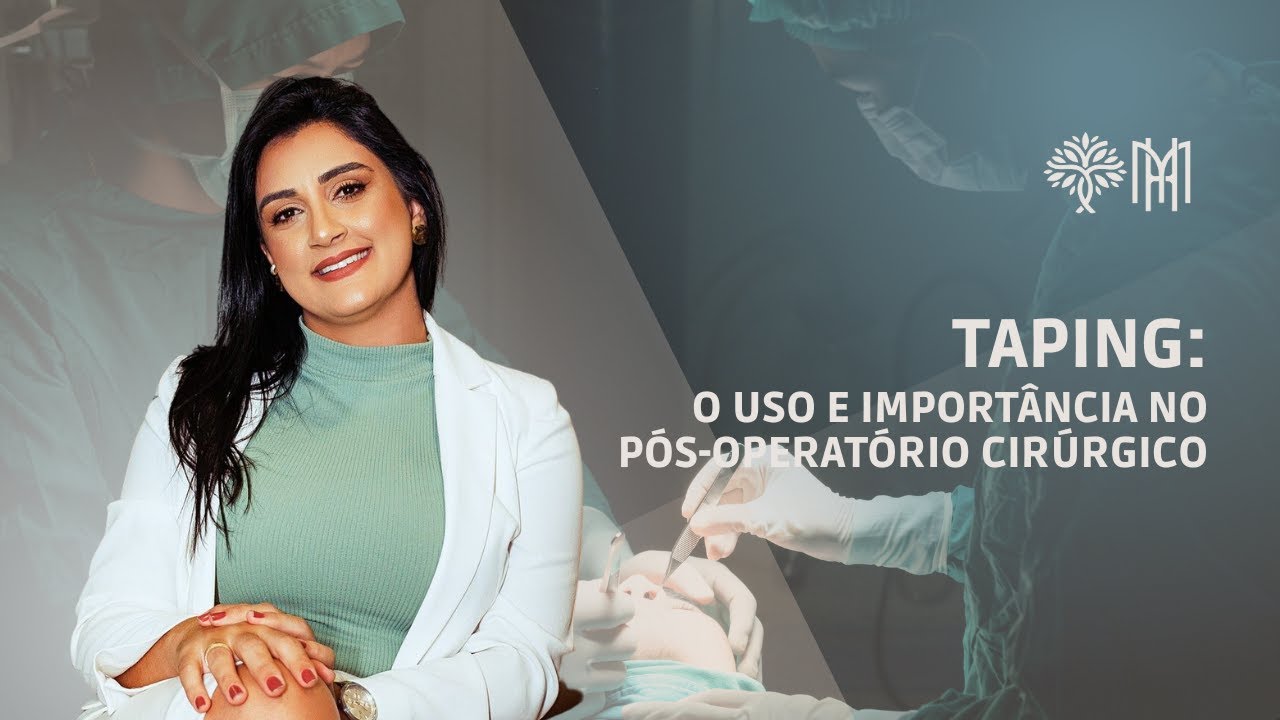 TAPING: O USO E IMPORTÂNCIA NO PÓS-OPERATÓRIO - YouTube