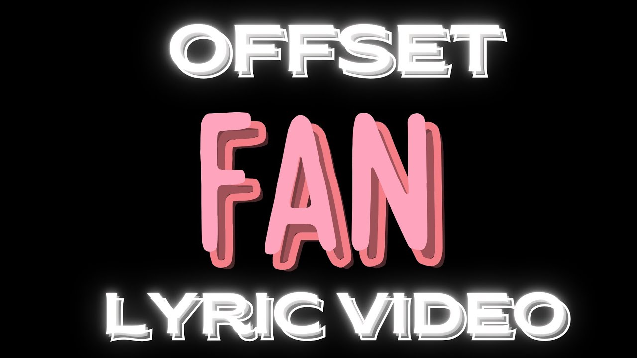 Offset - FAN (Lyrics) - YouTube
