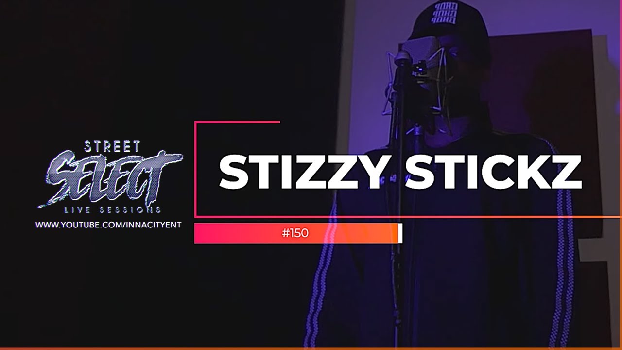 Stickz - ( Street Select Freestyle ) [ S1.E1 ] 4K. #StreetSelect - YouTube