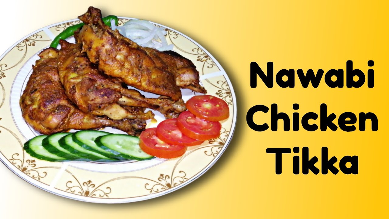 Nawabi Chicken Tikka Recipe By Nargis Ka Kitchen | Nawabi Chicken Tikka ...