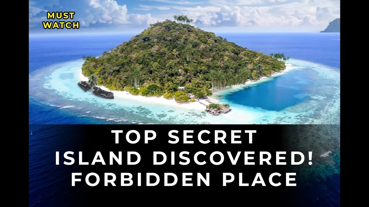 Top Secret Island Discovered! This Forbidden Place is UNBELIEVABLE ...
