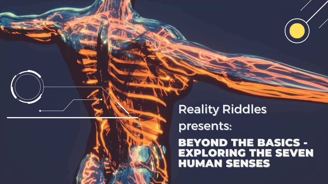 Beyond the Basics - Exploring the Seven Human Senses - YouTube