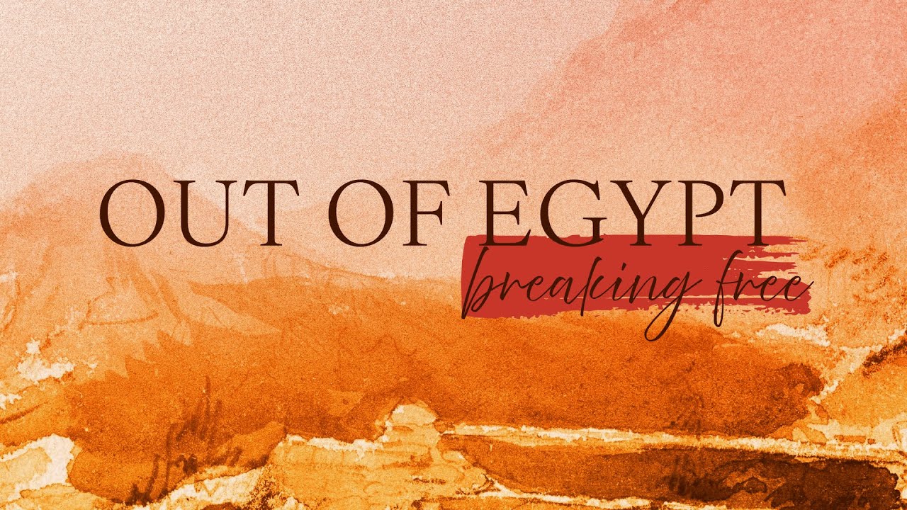 Out of Egypt: Breaking Free | Part 1 - YouTube