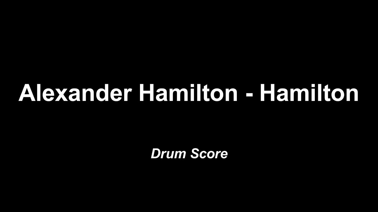 Alexander Hamilton (1/46) - Hamilton: An American Musical (Drum Score ...