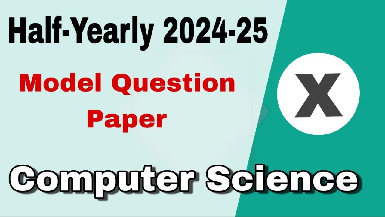 Class 10 Half -Yearly Exam 2024-25 Model Question Paper - Computer ...