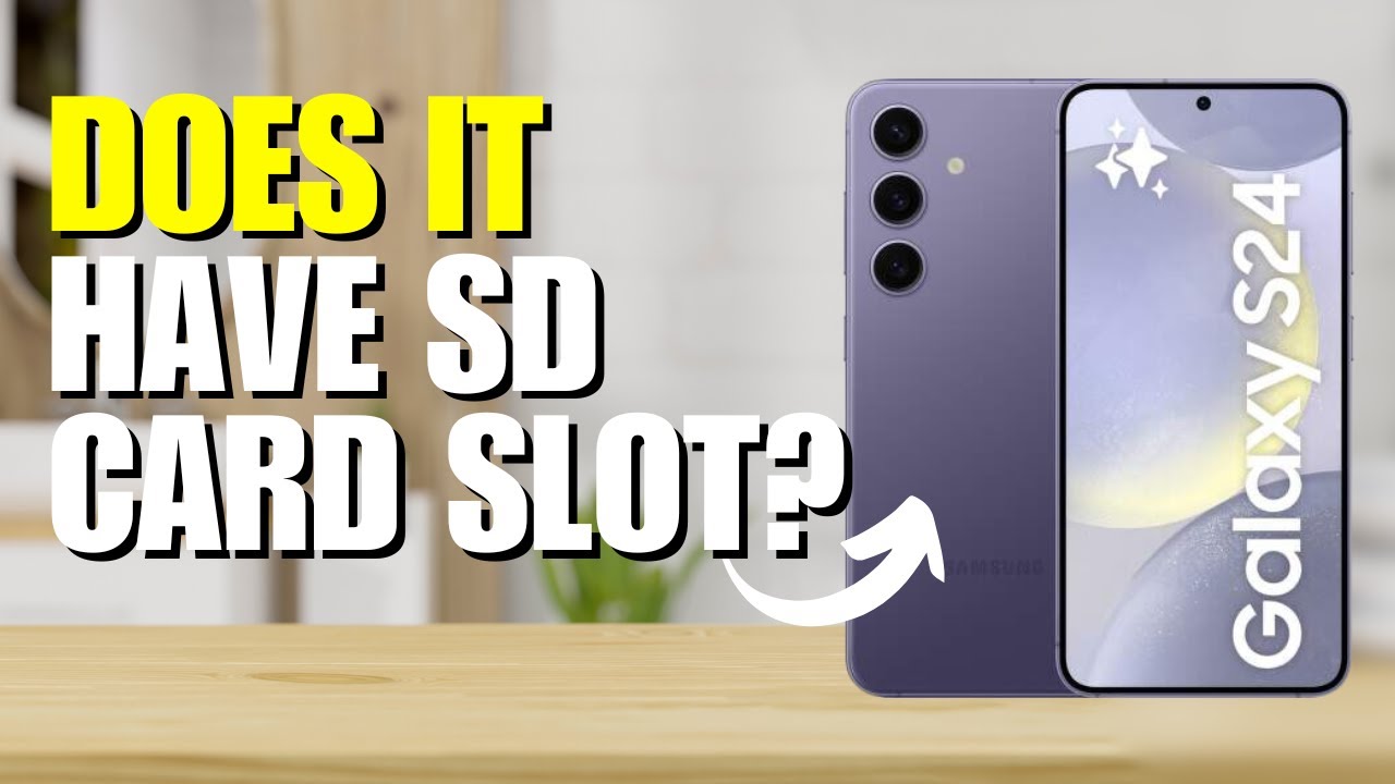 Does Samsung S24 Ultra Have SD Card Slot - YouTube