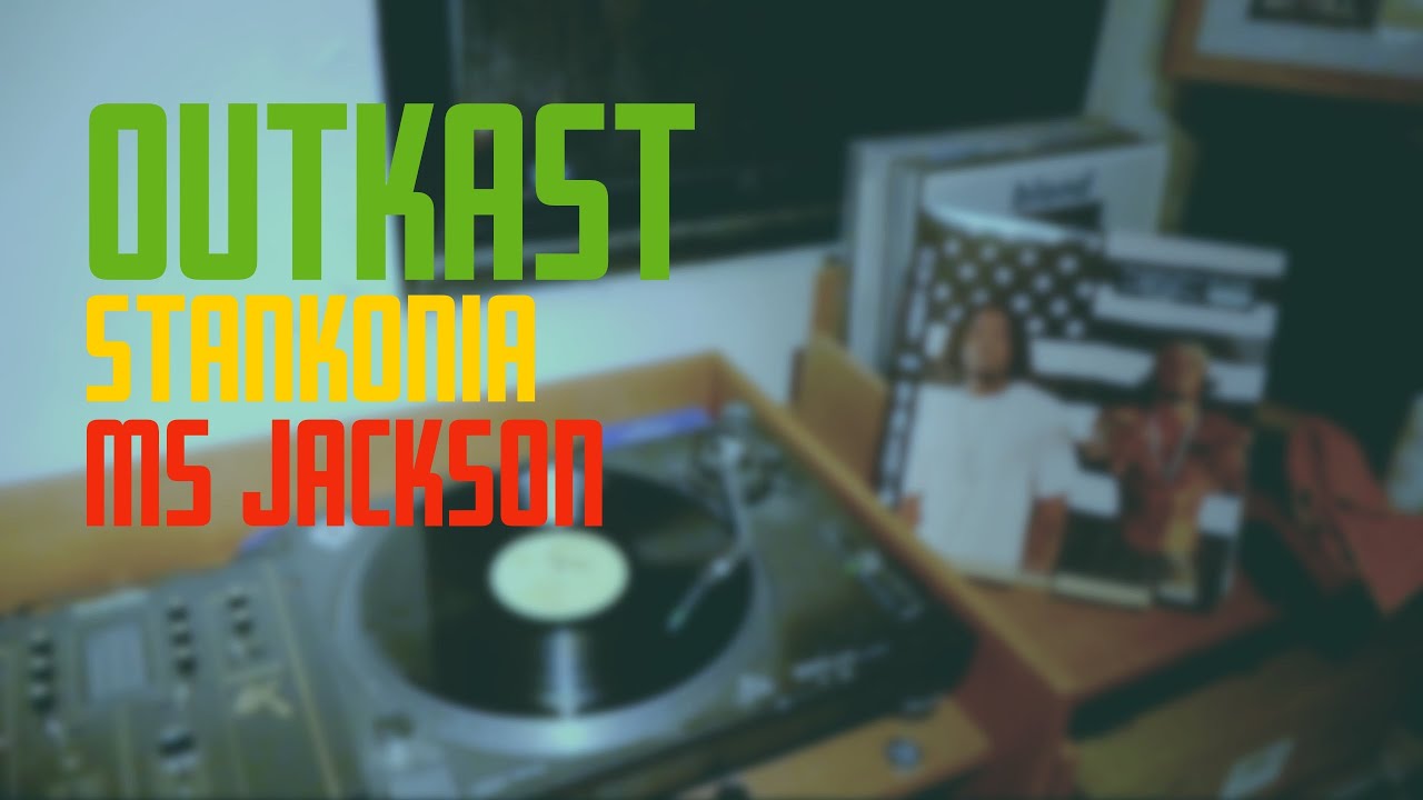 OUTKAST - MS JACKSON (VINYL STEREO HD) - YouTube