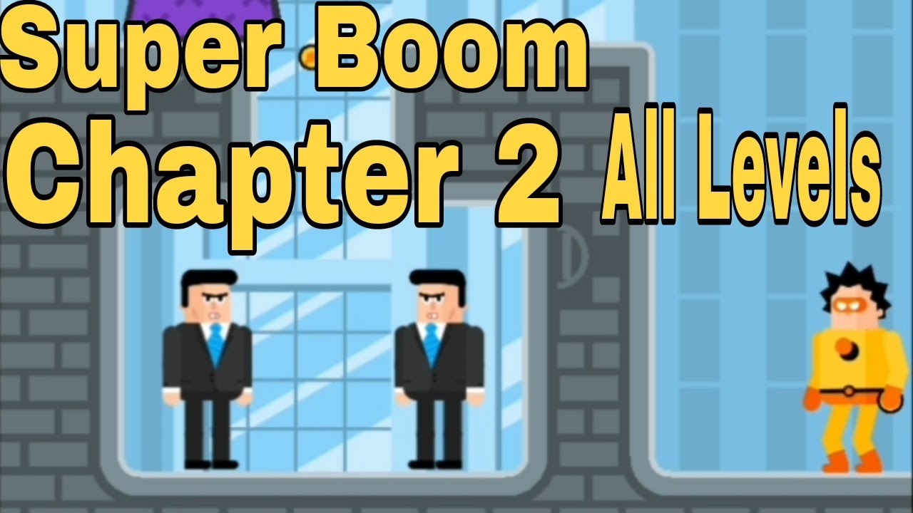 The Superhero League || Super Boom All level walkthrough || Chapter 2 ...
