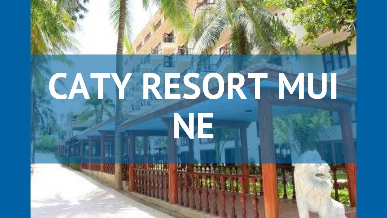 CATY RESORT MUI NE 4* Вьетнам Фантьет обзор – отель КАТУ РЕЗОРТ МУИ НЕ ...