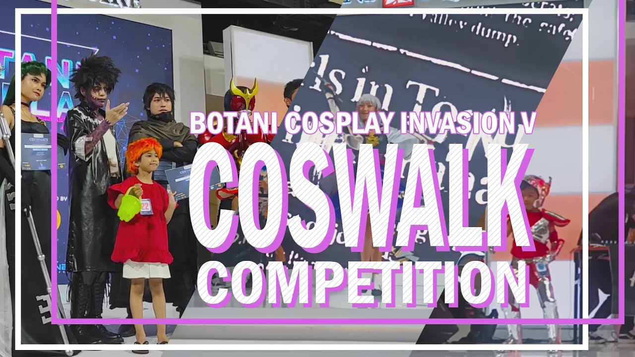 Coswalk Competition Botani Cosplay Invasion V [FULL] # ...