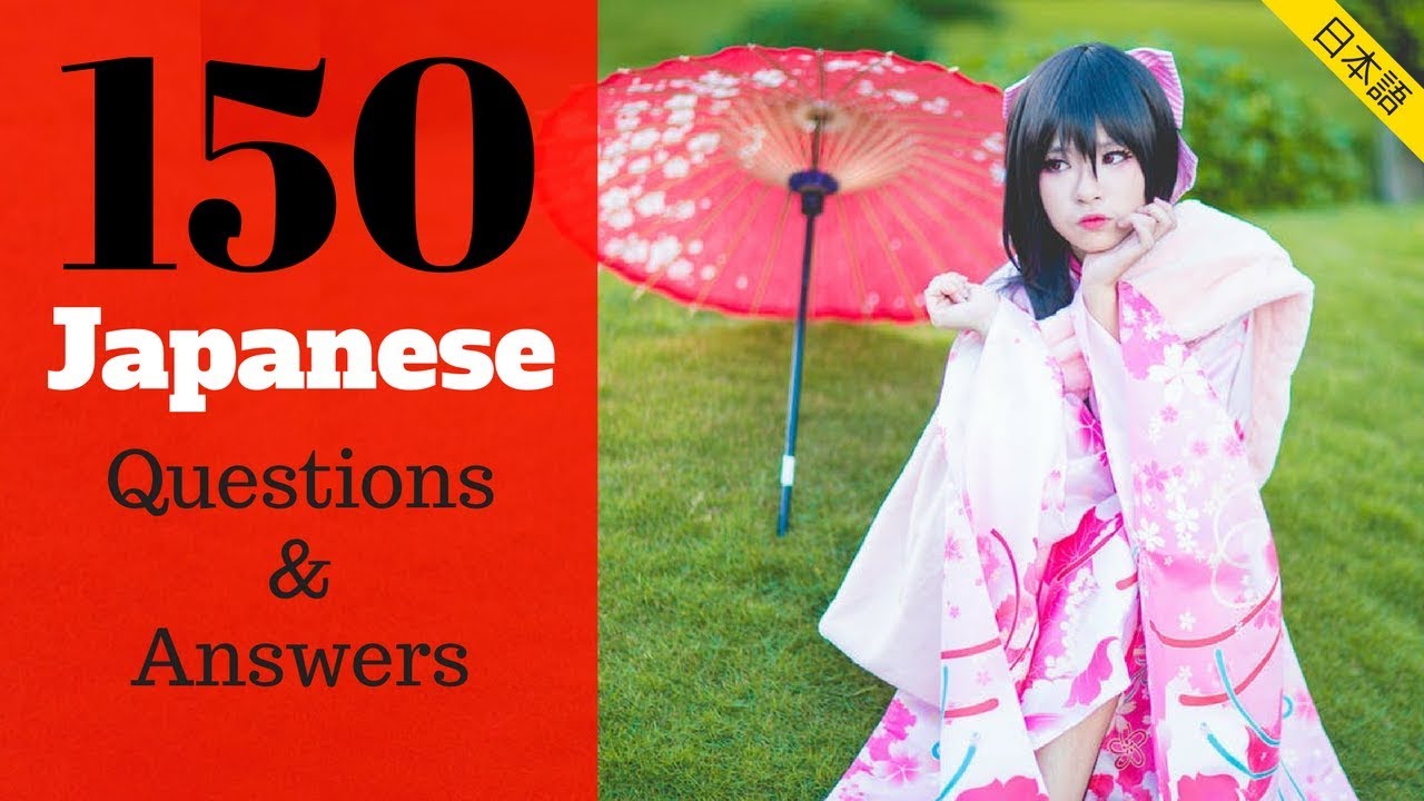 150 Questions And Answers In Japanese Learn Practical Japanese 150-questions-and-answers-in-japanese-learn-practical-japanese