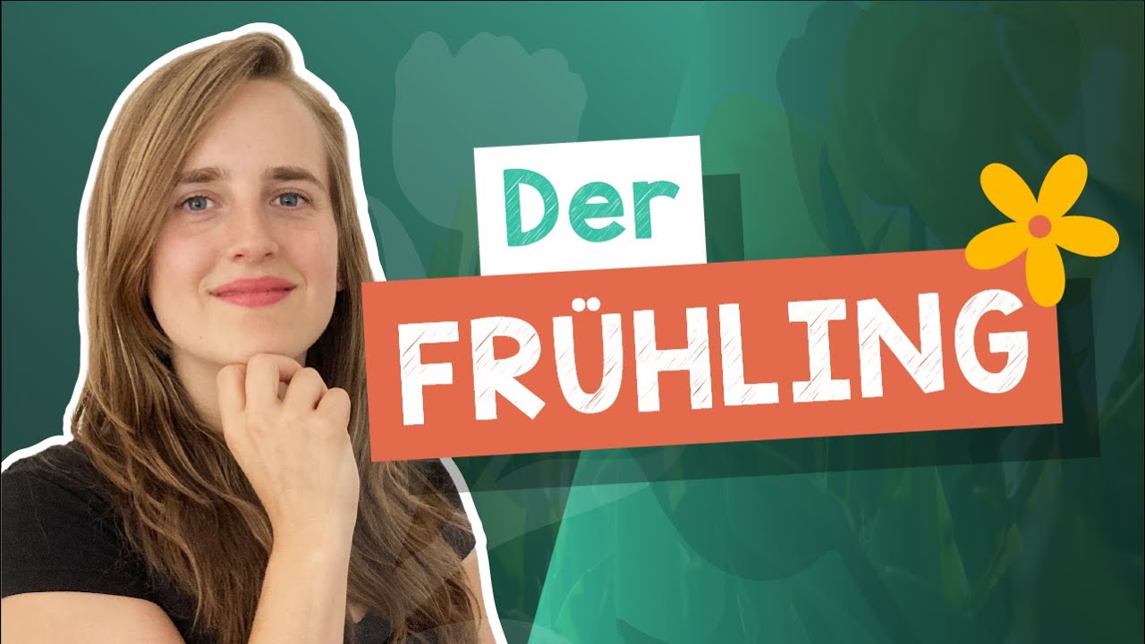 German for Beginners: Let's talk about the Spring - der Frühling - A2 ...