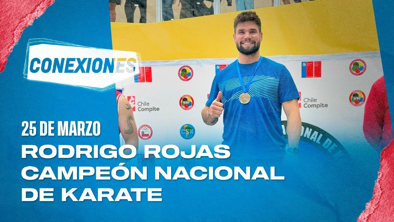 Rodrigo Rojas campeón nacional de Karate - Conexiones (Capítulo ...