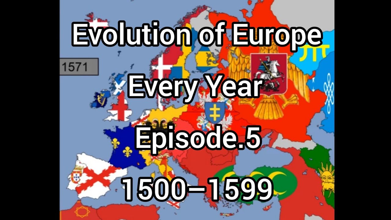 Evolution of Europe Every Year | Episode.5 | 1500–1599 - YouTube