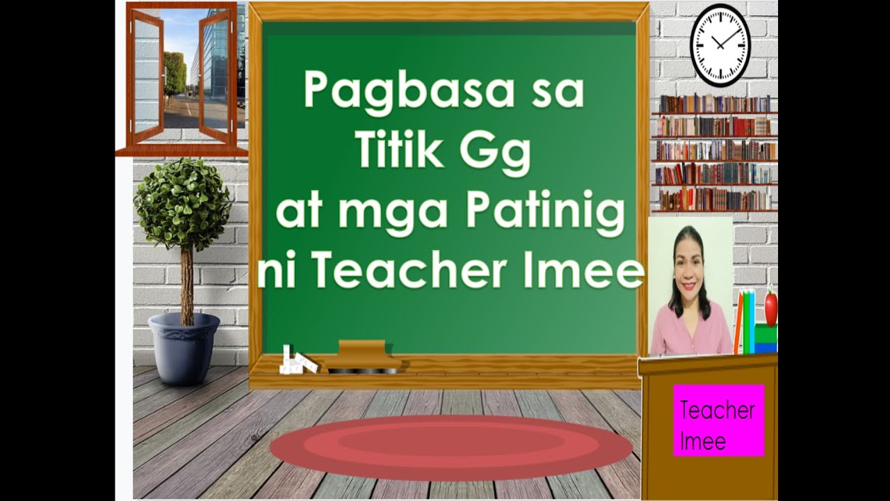Pagbasa sa Titik Gg at mga Patinig ni Teacher Imee - YouTube