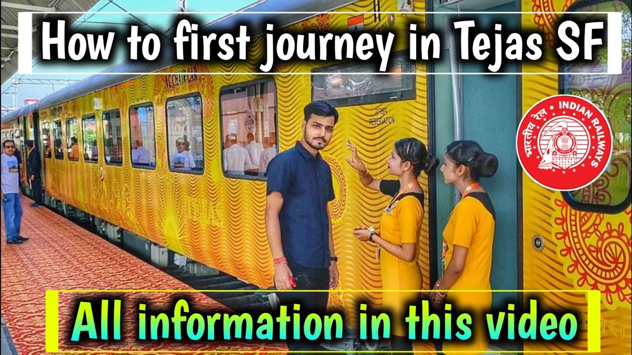 तेजस ट्रेन में पहला यात्रा कैसे करें ? First Journey in Tejas express | Tejas train all ...