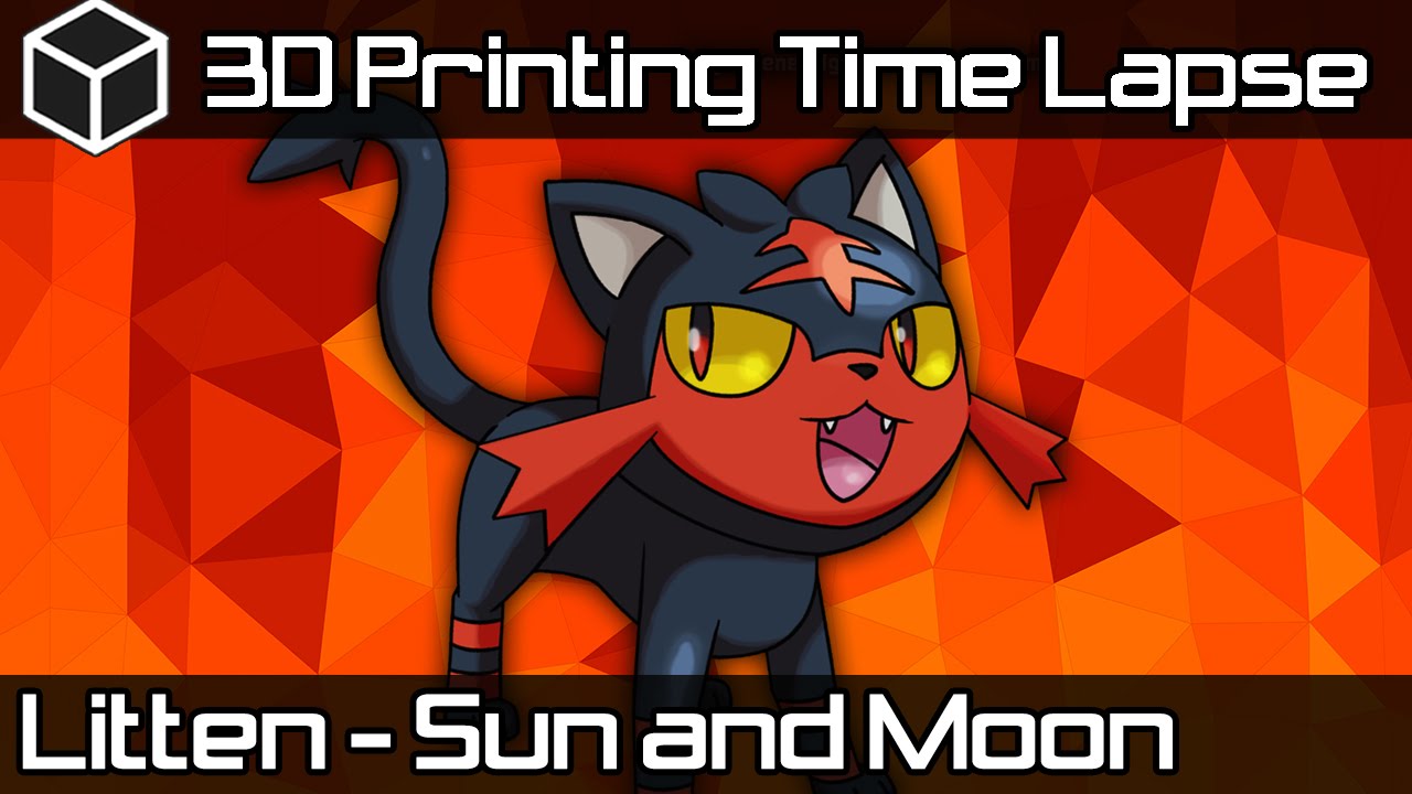 3D Printing Time Lapse | Black Litten Pokemon | Which Sun and Moon ...