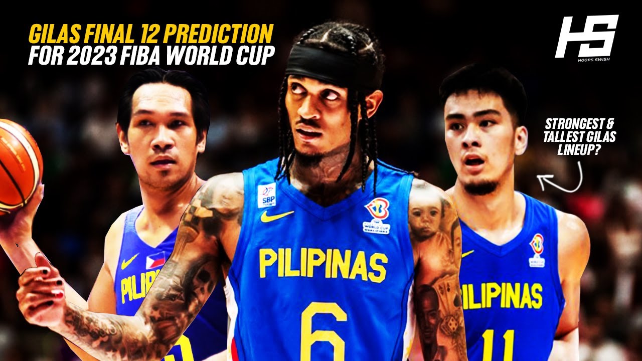 Gilas Pilipinas Final 12-man Lineup Prediction v1 for 2023 FIBA World ...