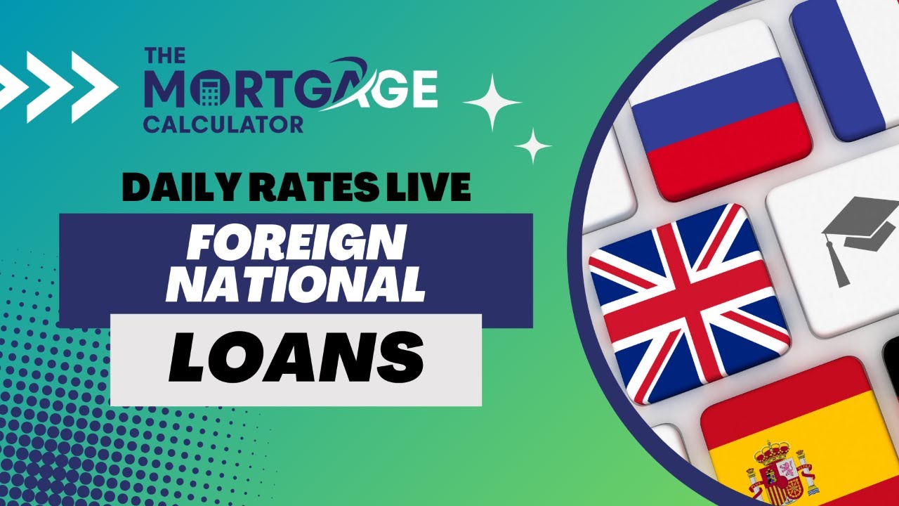 Daily Mortgage Rates LIVE - 12/18/2023 Foreign National Loans - YouTube
