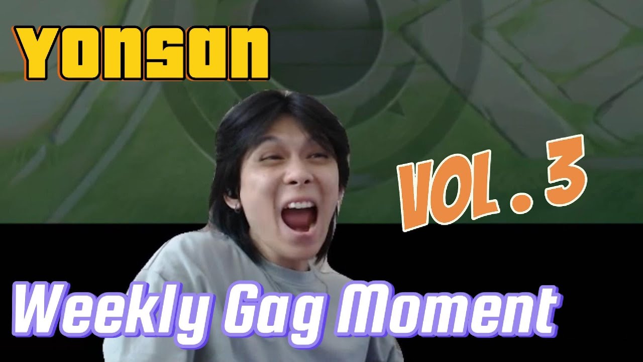 Yonsan weekly Gag moment Vol.3 - YouTube