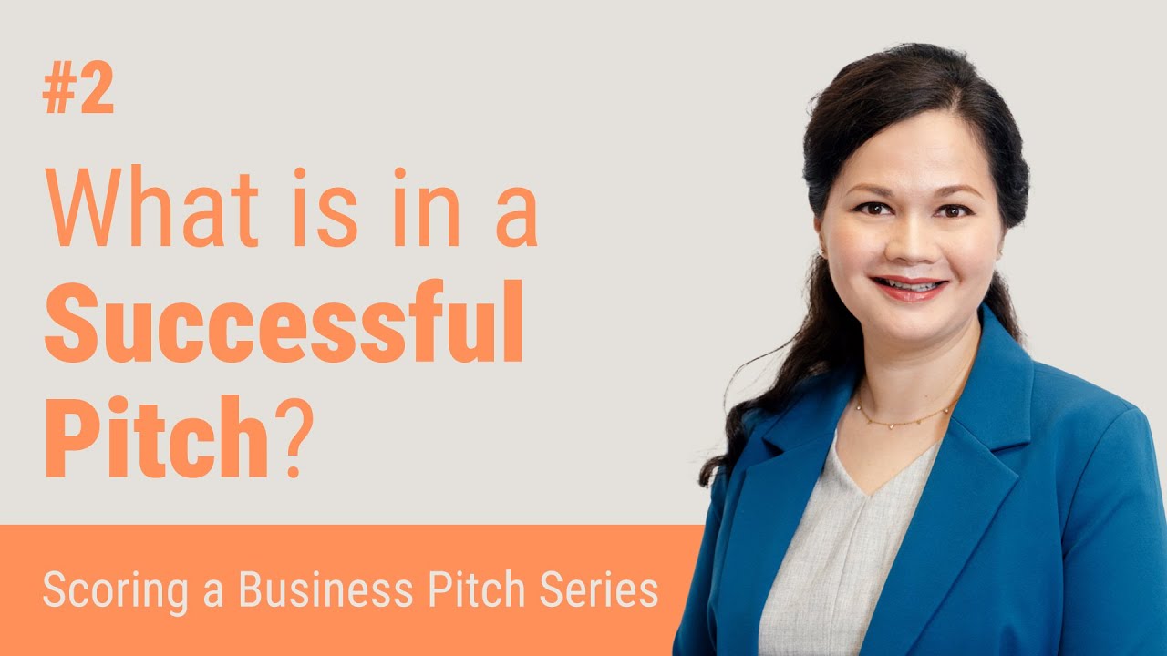 What is in a Successful Pitch? | Scoring a Business Pitch Series | Part ...