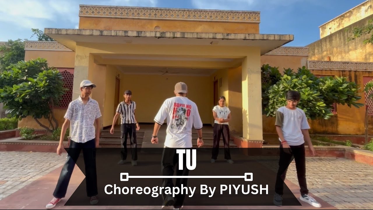 TU Song || Dance choreography || Piyush || Pro dance studio || Bollywood song dance - YouTube