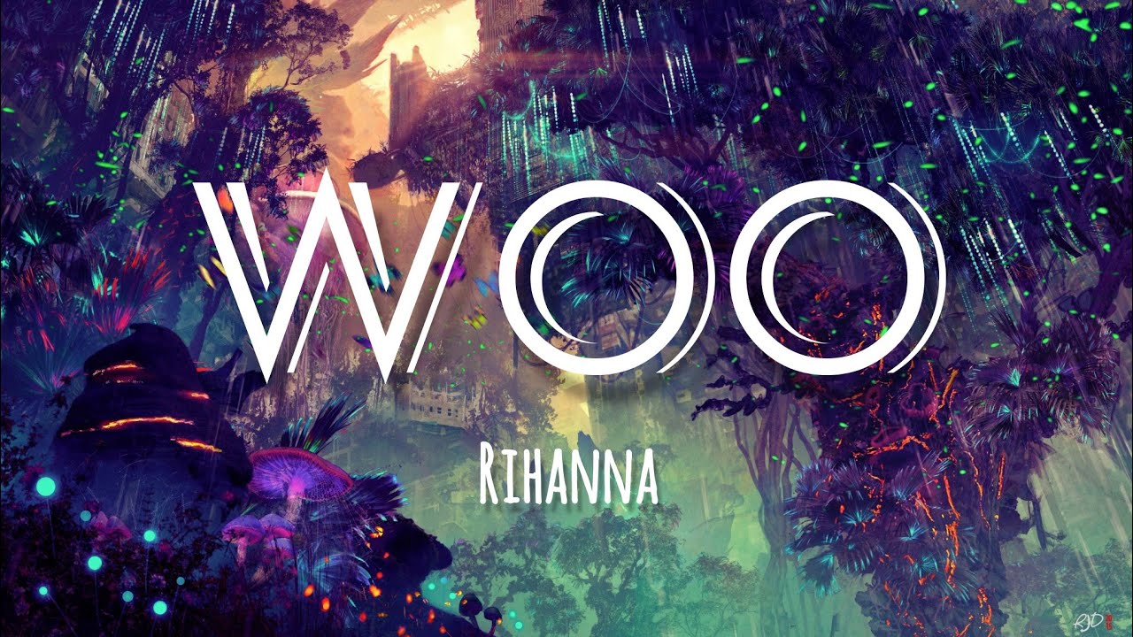 Rihanna - Woo (Lyrics) | Send for me - YouTube