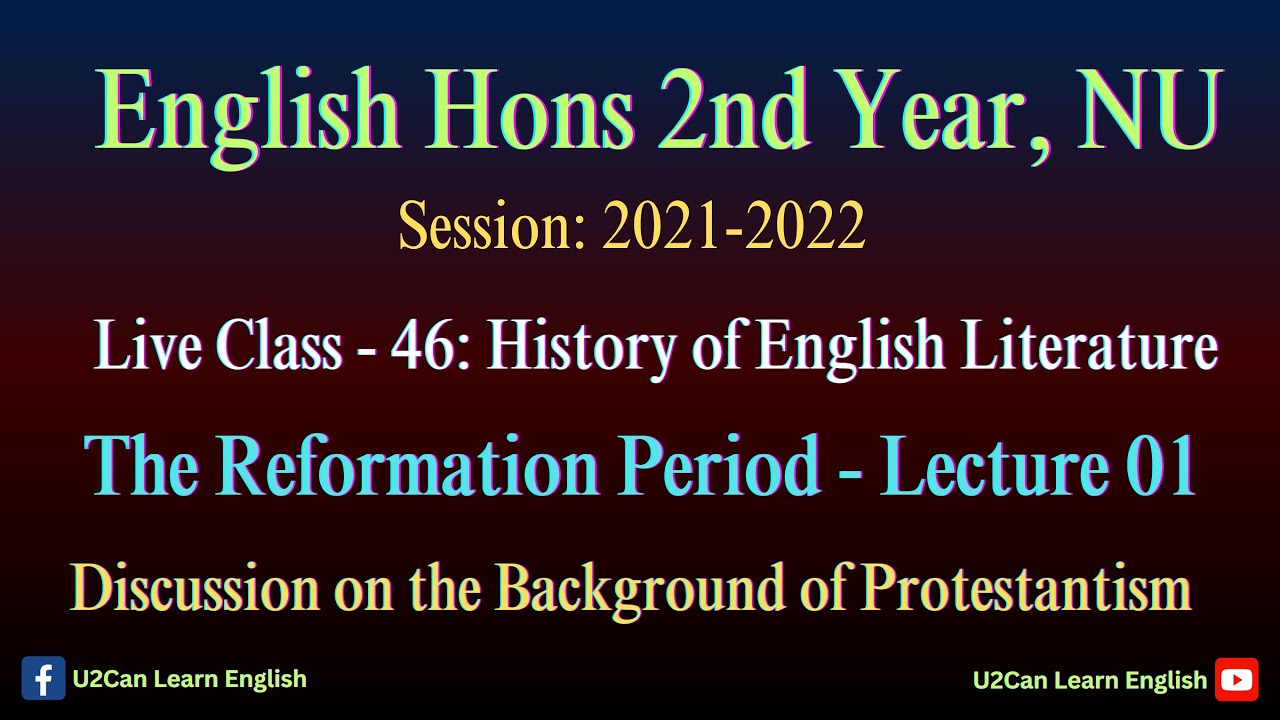 Live Class - 46 ।। The Reformation Period - Lecture 01 ।। History of English Literature - YouTube