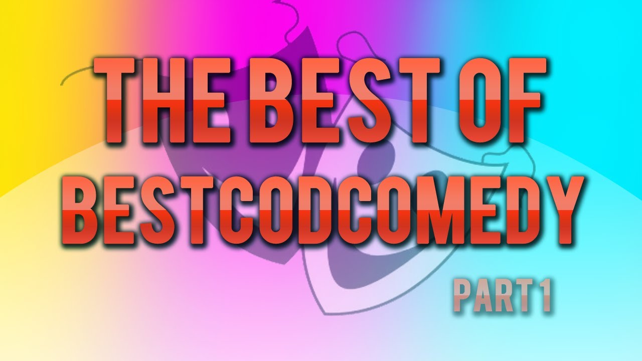The BEST of BestCodComedy - Part 1! - YouTube